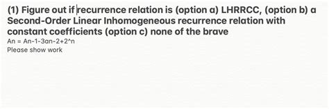 solved 1 figure out if recurrence relation is option a