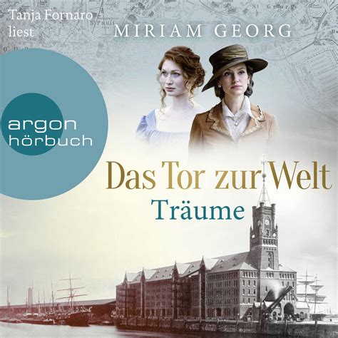 Das Tor zur Welt Träume Miriam Georg argon hörbuch