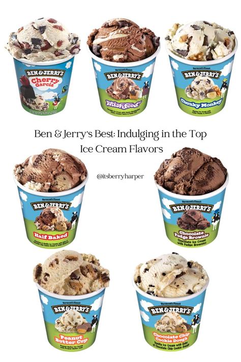 Ben And Jerrys Best Ice Cream Flavors A Delicious Indulgence
