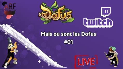 Replay Dofus Quêtes Astrub Mais Où Sont Les Dofus YouTube