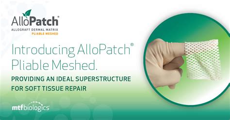 Introducing The Launch Of Allopatch® Pliable Meshed Our Newest