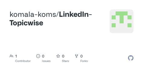 GitHub Komala Koms LinkedIn Topicwise