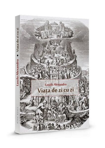 Viata De Zi Cu Zi Laszlo Alexandru