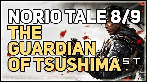The Guardian Of Tsushima Ghost Of Tsushima Norio Tale 8 9 YouTube