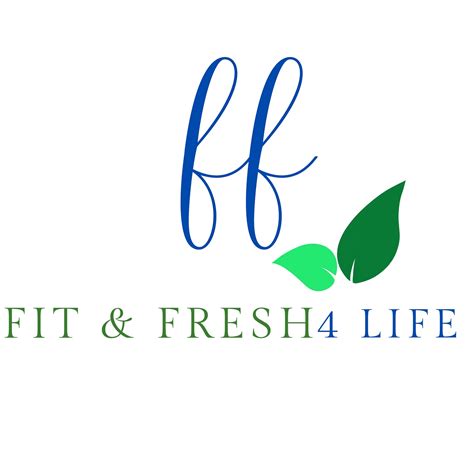 Fit And Fresh 4 Life