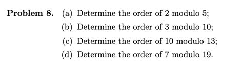 solved problem 8 determine the order of 2 modulo 5 b determine the