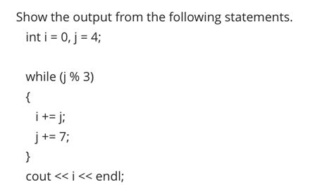 Solved Show The Output From The Following Statements Int Chegg