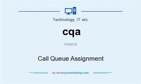 Cqa Call Queue Assignment In Technology It Etc By