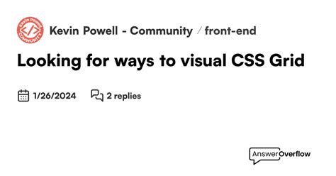 Looking For Ways To Visual Css Grid Kevin Powell Community