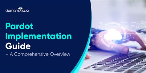 Pardot Implementation Guide All You Need To Know