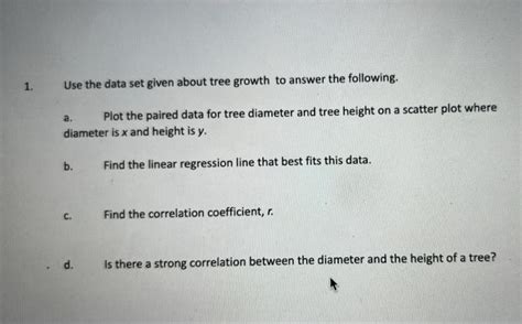 Solved Use The Data Set Given About Tree Growth To Answer Chegg