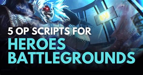 OP Heroes Battlegrounds Scripts Kill Aura More