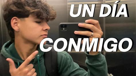 Un DÍa Conmigo Vlog Youtube