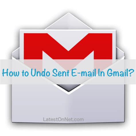How To Undo Sent Email In Gmail LatestOnNet Com