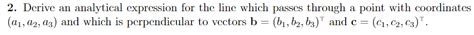 Solved 2 Derive An Analytical Expression For The Line Which