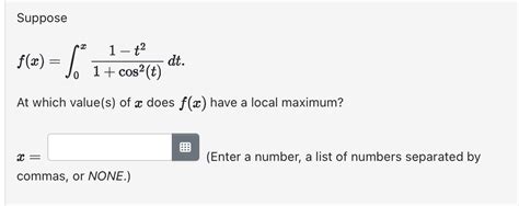 solved supposef x ∫0x1 t21 cos2 t dtat which value s ﻿of x