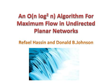 Ppt An On Log 2 N Algorithm For Maximum Flow In Undirected Planar