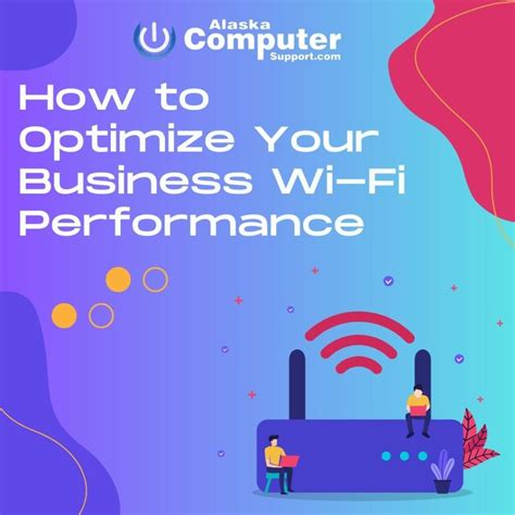How To Optimize Your Business Wi Fi Performance Computer Support For You