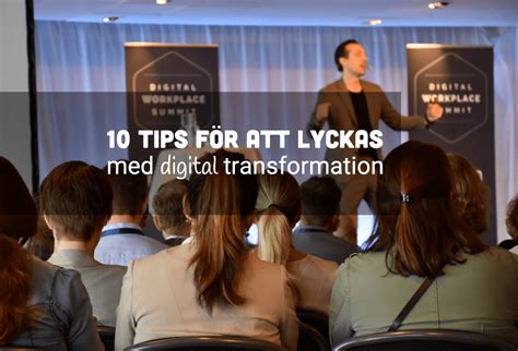 10 Tips För Att Lyckas Med Digital Transformation Gustav Molnar