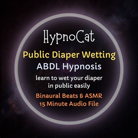 Hypnocat Public Diaper Wetting Abdl Hypnosis Learn To Wet Your Diapers