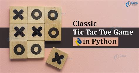 Python Tic Tac Toe Classic Tic Tac Toe Game In Python DataFlair