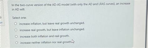 Solved In The Two Curve Version Of The AD AS Model With Chegg Com