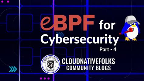 ebpf for cybersecurity part 4