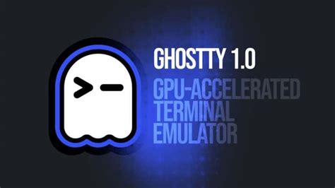 Ghostty 10 Released A New Gpu Accelerated Terminal Emulator