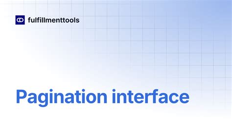 Pagination Interface Fulfillmenttools