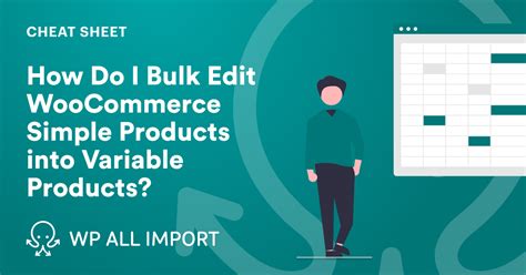 How Do I Bulk Edit Woocommerce Simple Products Into Variable Products