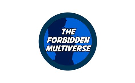 The Forbbiden Multiverse By 3dusermk