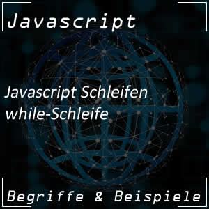 While Schleife In Javascript Javascript While Schleife In Skripte