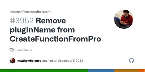 Remove Pluginname From Createfunctionfrompromptyaml · Issue 3952 · Microsoftsemantic Kernel