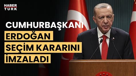 Cumhurbaşkanı Erdoğan dan seçim kararı açıklaması YouTube