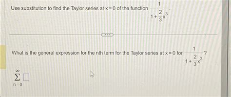 Solved Use Substitution To Find The Taylor Series At X 0 ﻿of