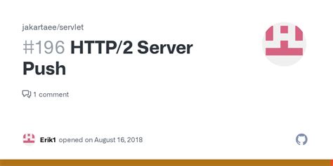 2 Server Push · Issue 196 · Jakartaeeservlet · Github