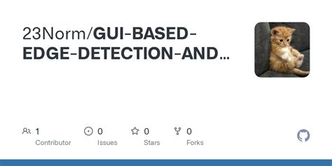 Github 23normgui Based Edge Detection And Image Segmentation