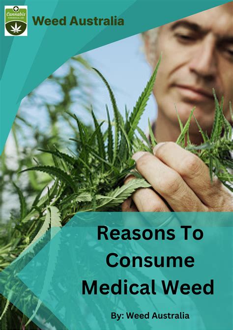Reasons To Consume Medical Weed By Weed Australia Issuu