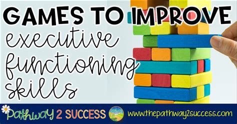 Games To Improve Executive Functioning Skills