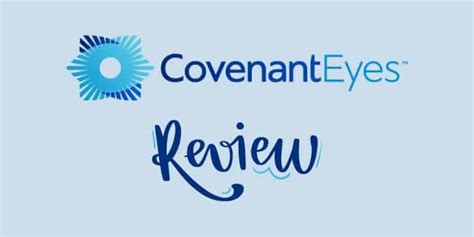 Covenant Eyes Review Everything You Need To Know