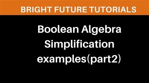 Boolean Algebra Simplification Example 2 Youtube