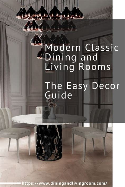 Modern Classic Dining And Living Rooms The Easy Decor Guide