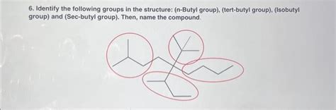 Solved 6 Identify The Following Groups In The Structure