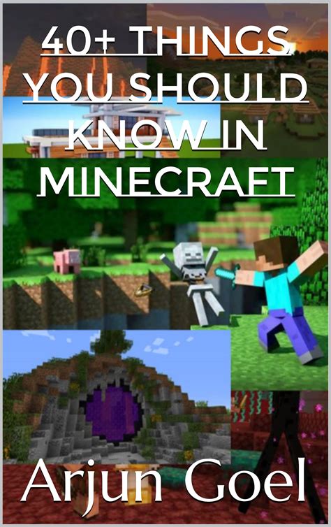 40 Things You Should Know In Minecraft By Arjun Goel Goodreads