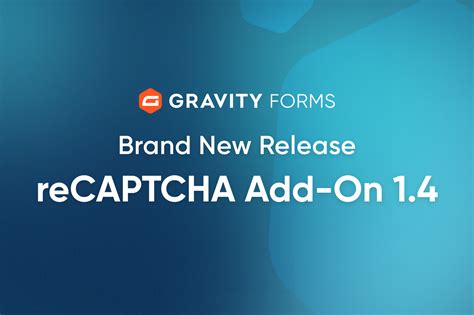 Brand New Release Recaptcha Add On 14 Gravity Forms