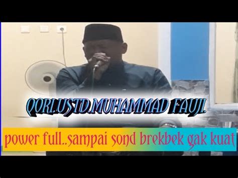 QORI MUHAMAD FAUJI Peryayi Full Power Sampai Sond Gak Kuat YouTube