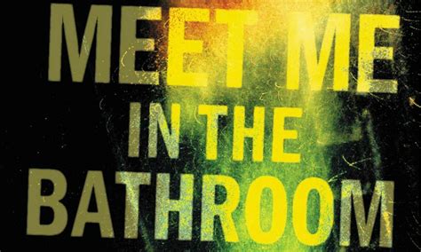 ‘meet Me In The Bathroom Author On Essential Nyc Rock