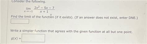 Solved Consider The Followinglimx→ 12x2 5x 7x1find The