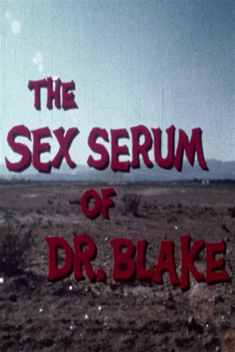 The Sex Serum Of Dr Blake 1970 Posters — The Movie Database Tmdb