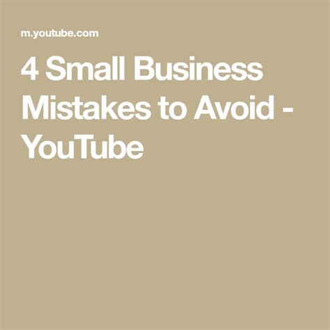 4 Small Business Mistakes To Avoid Youtube Business Mistakes Small Business Business